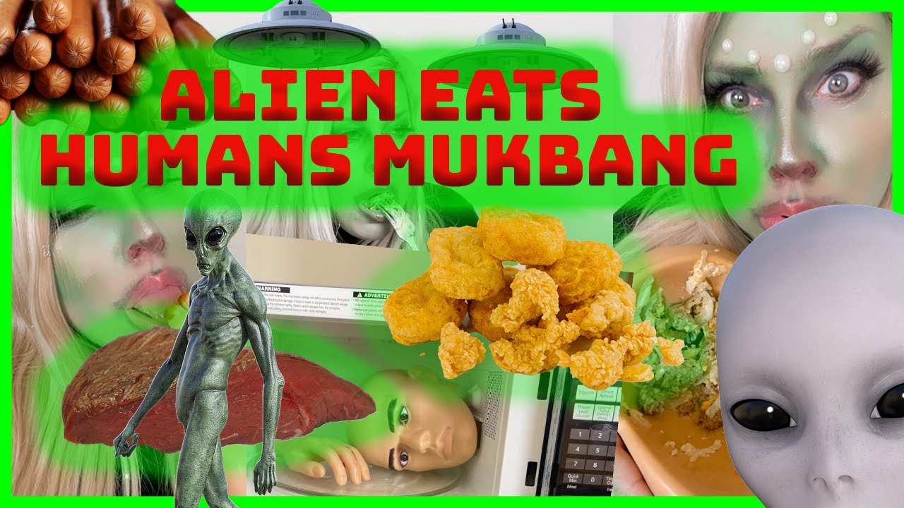 MUKBANG ASMR Alien Eating Humans - YouTube