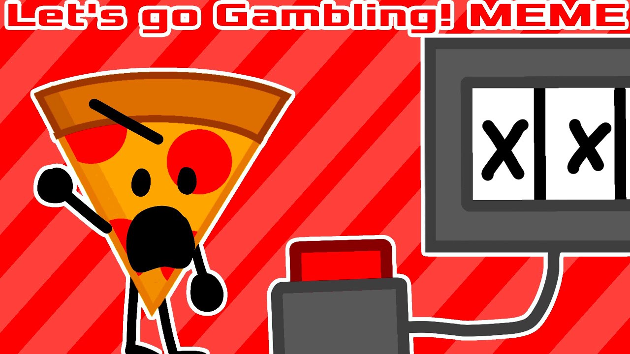 Let’s Go Gambling (MEME) - YouTube