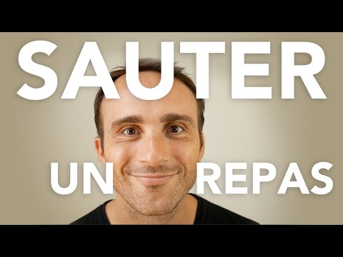 SAUTER un REPAS : ce qui se passe VRAIMENT