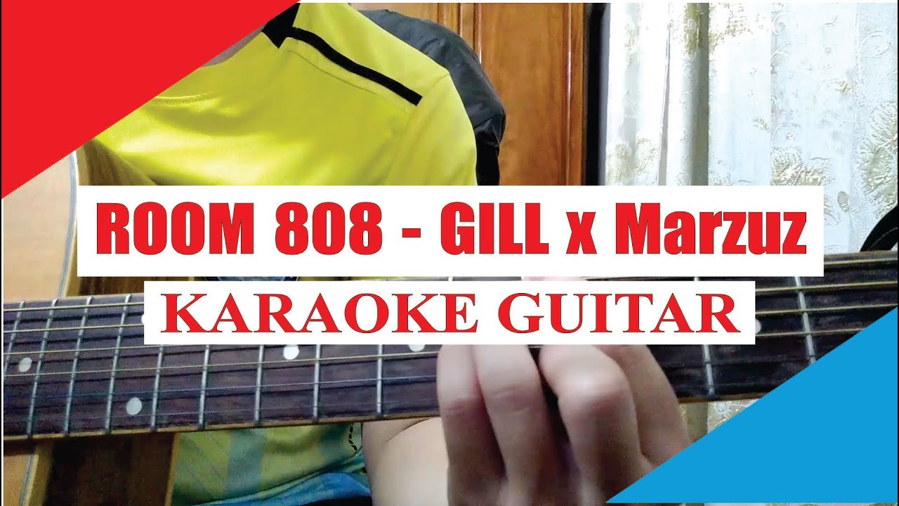 [Karaoke Guitar] Room 808 - Gill x Marzuz x Kewtiie | Acoustic Beat ...