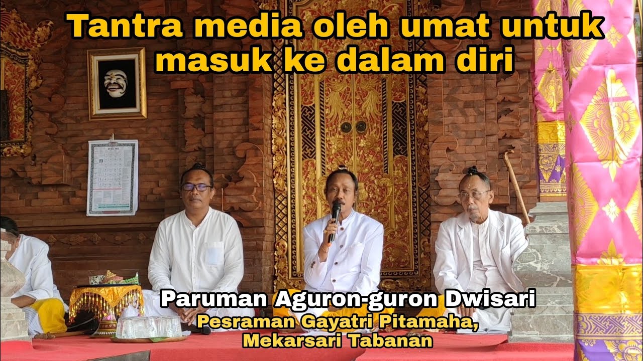 Bagian 2 Analogi Mantra, Yantra, dan Tantra - Paruman Aguron-Guron ...