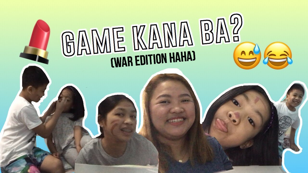 GAME KANA BA? (War Edition Haha!) - YouTube