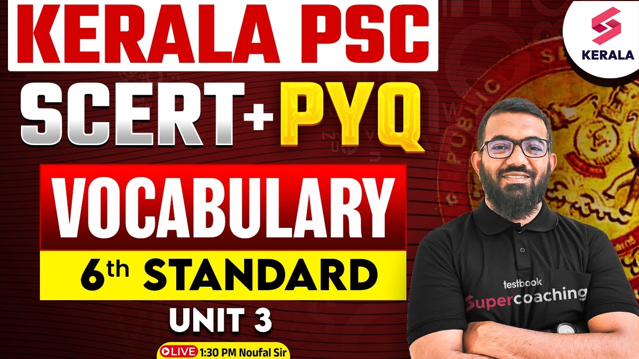 Kerala PSC SCERT | Master 6th Standard English PYQ Vocabulary Now | Unit 3 By Noufal Sir - YouTube