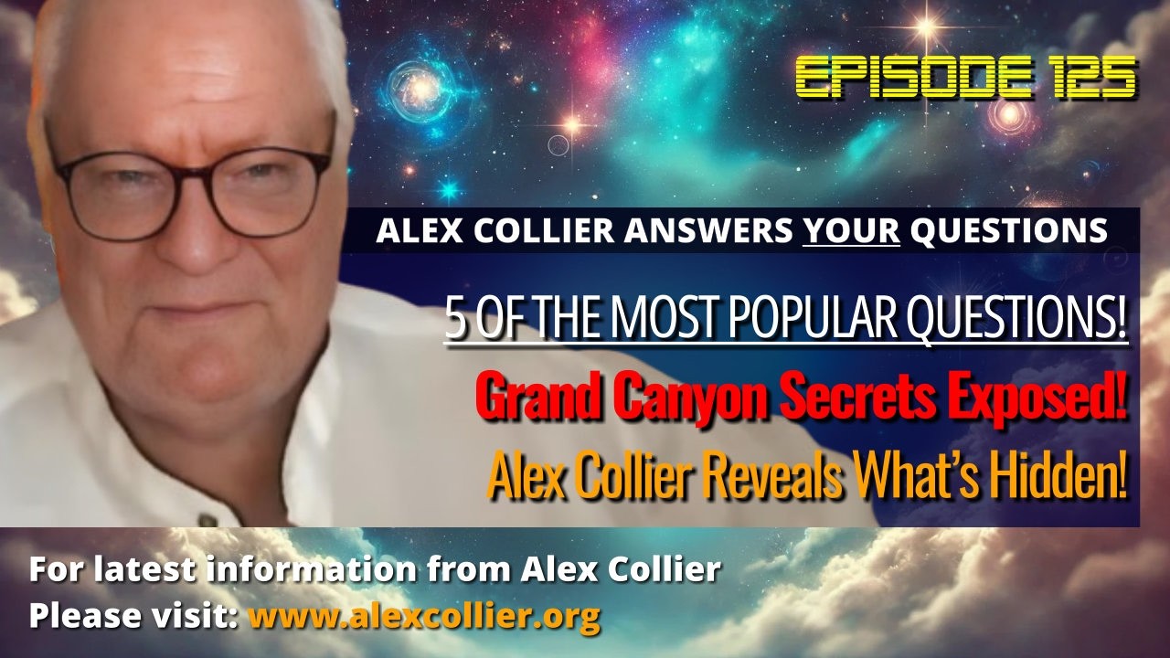 Grand Canyon Secrets Exposed – Alex Collier Reveals What’s Hidden ...