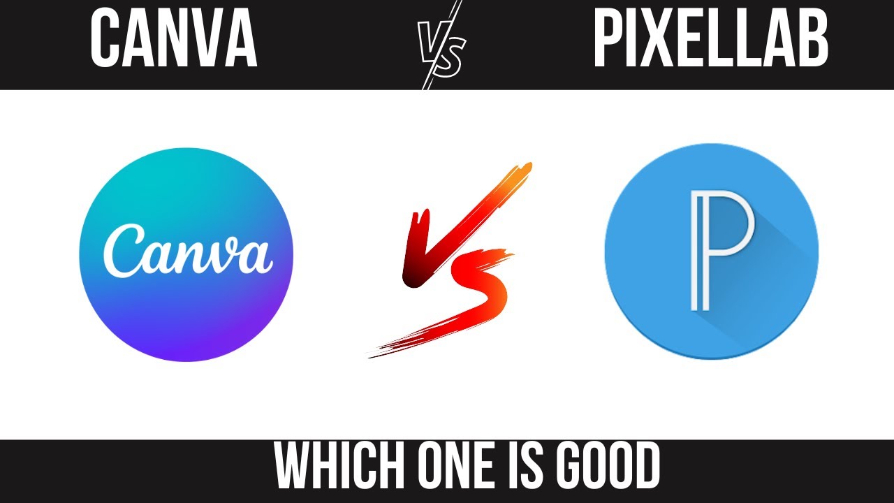 Canva VS Pixellab Which One Is Good? - YouTube