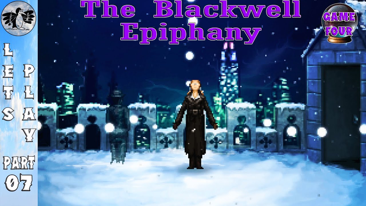 Let's Play Blackwell Epiphany Part 7 [PC] Blackwell Epiphany Ending ...