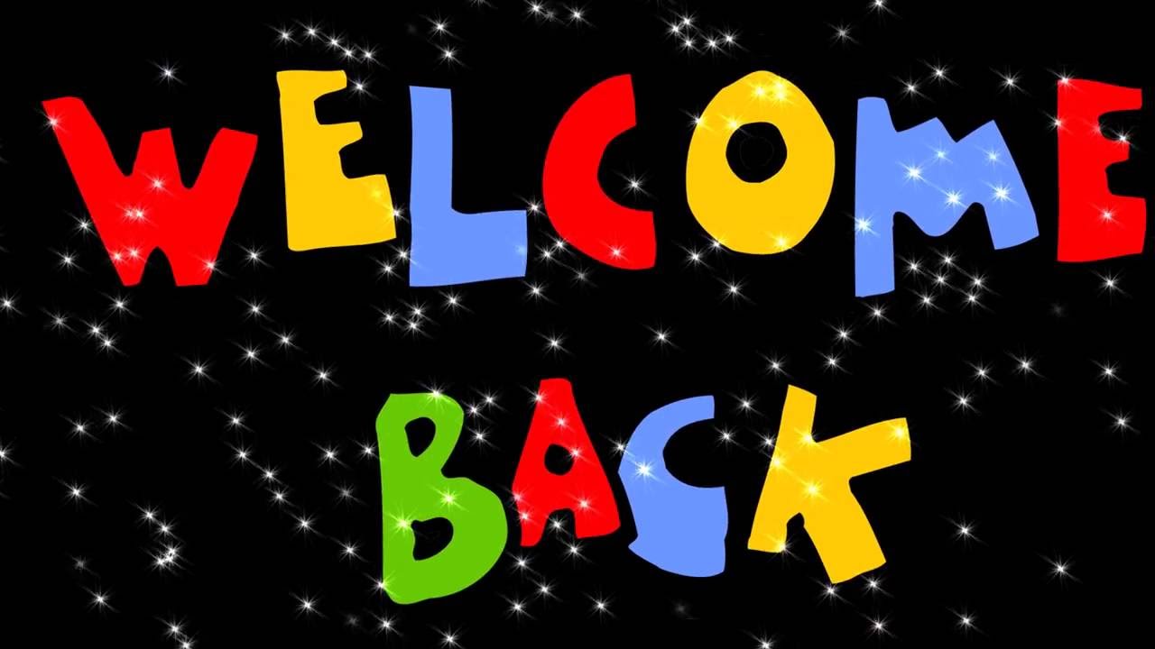 welcome back - YouTube