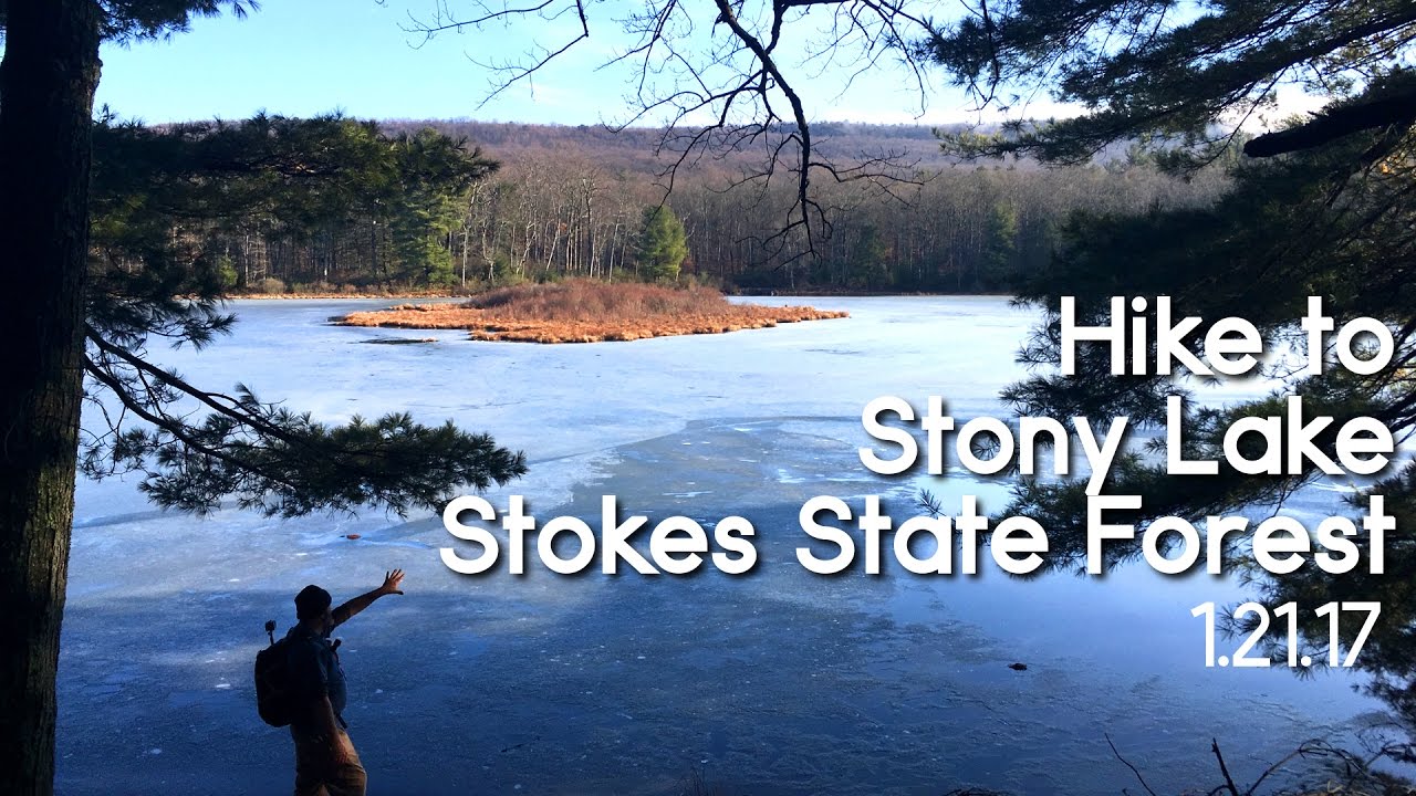 Hike to Stony Lake - Stokes State Forest: 1.21.17 - YouTube