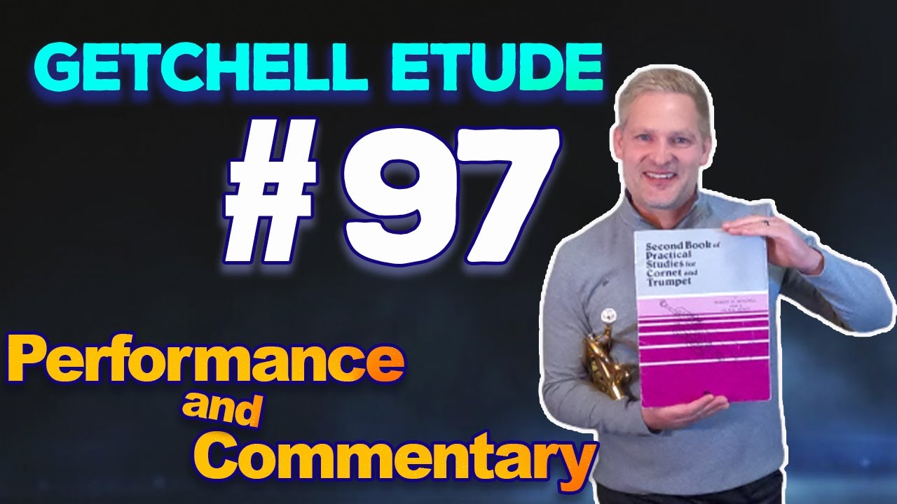 Performance and Commentary: Getchell Etude #97 (Arkansas All-State Etudes Set 3) - YouTube