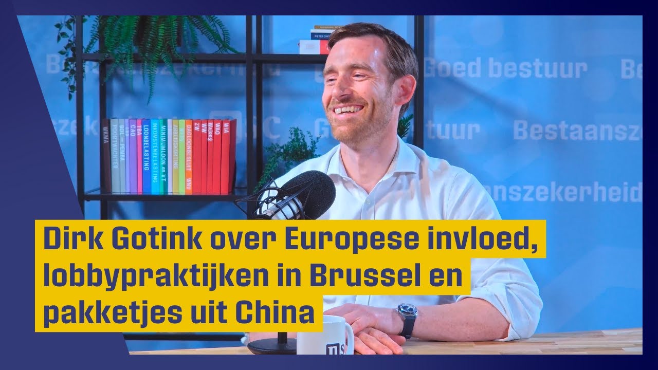 Dirk Gotink over Europese invloed, lobbypraktijken in Brussel en ...