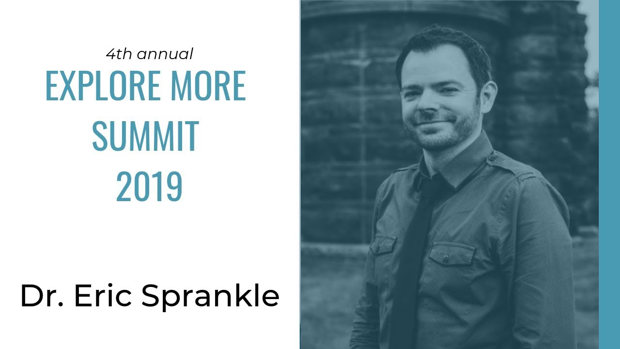 Explore More Summit 2019 Speaker: Eric Sprankle - YouTube