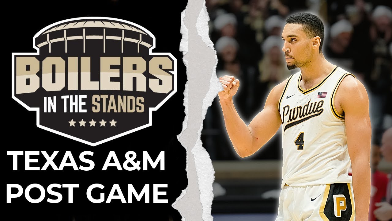 Purdue Boilermakers vs Texas A&M Aggies Post Game Show | Boilers In The ...
