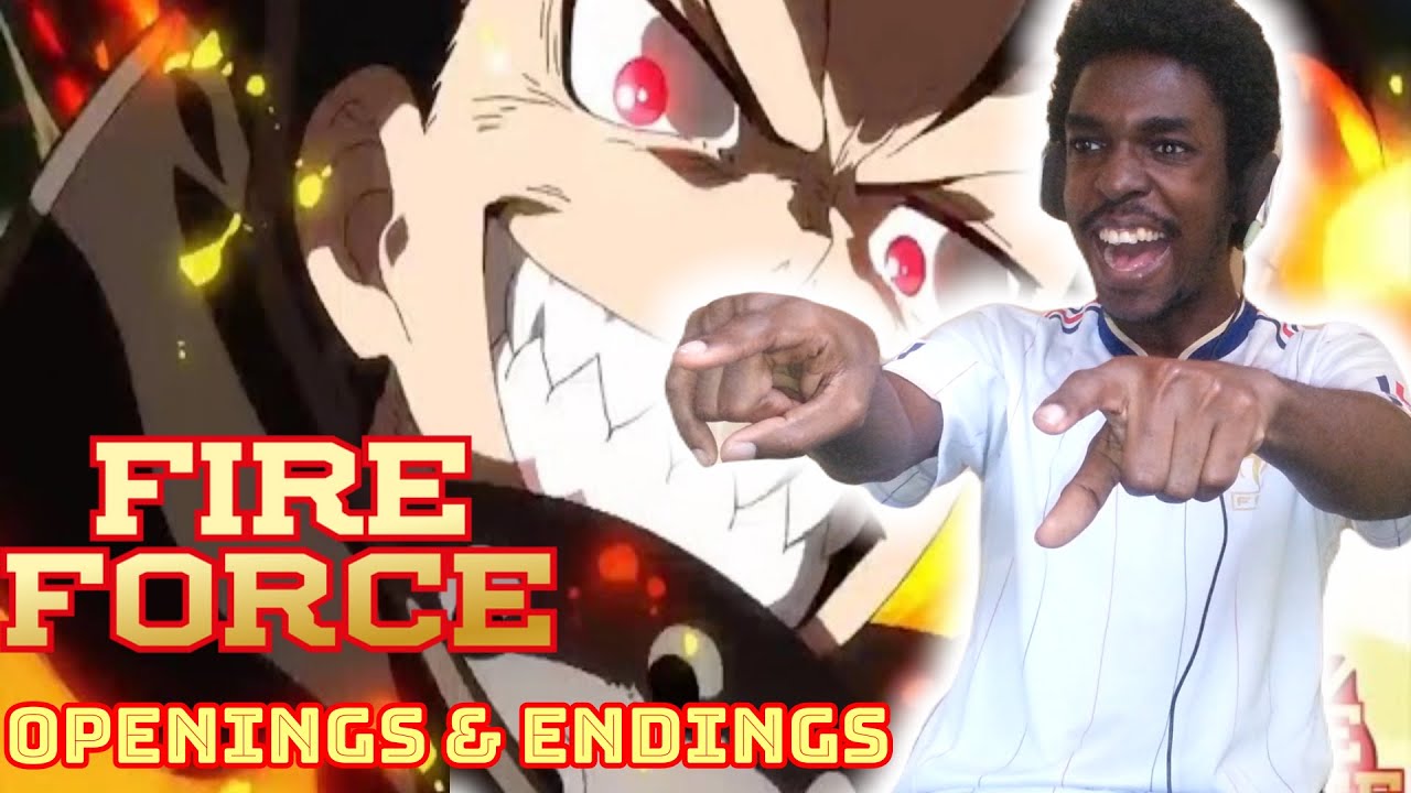 ANIME OP and ED REACTION - Fire Force All Openings & Endings Reaction ...