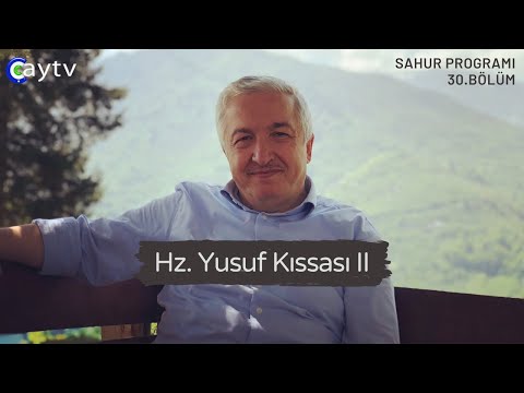 Mehmet Okuyan ile Sahur 30. Bölüm: “Hz. Yusuf Kıssası 2. Kısım\