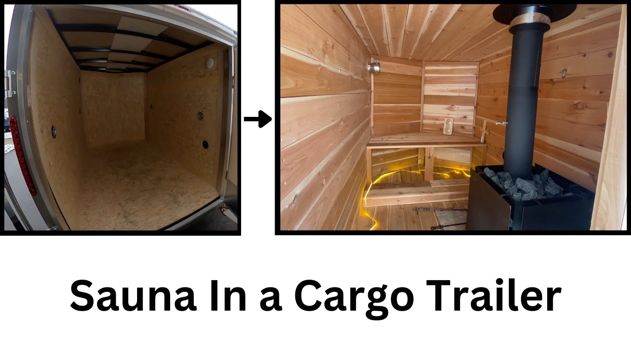 Building a Sauna Into a Cargo Trailer - YouTube