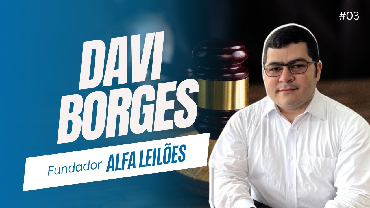 A verdadeira importância do Leilão de Imóveis, com Davi Borges ...