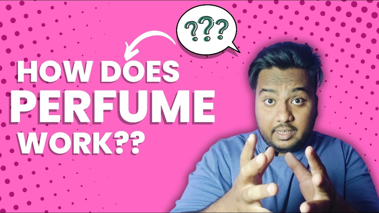 How Does Perfume Work? The Science Behind Fragrance" - YouTube