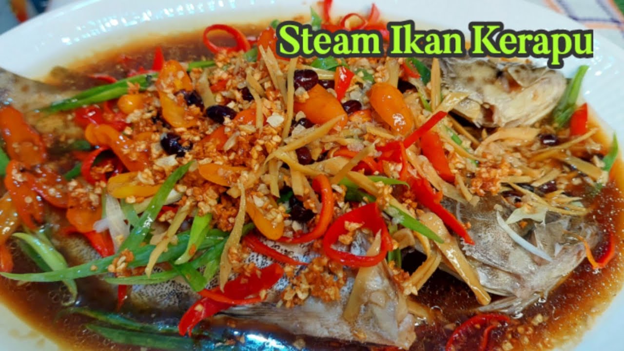 Steam Ikan Kerapu Saos Ala Hongkong || Gurih & Nikmat - YouTube
