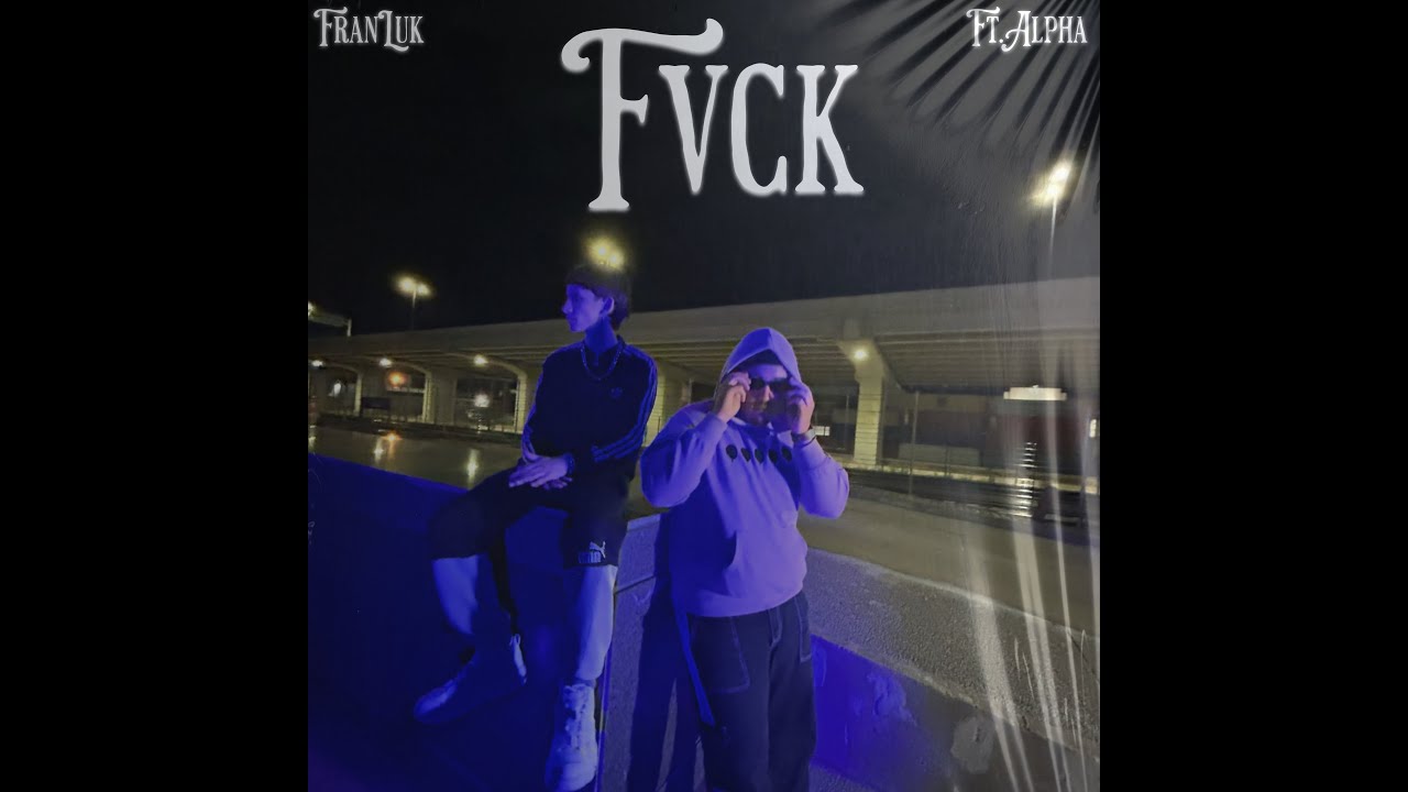 Fvck V2 Ft.Alpha (Video Oficial) - YouTube
