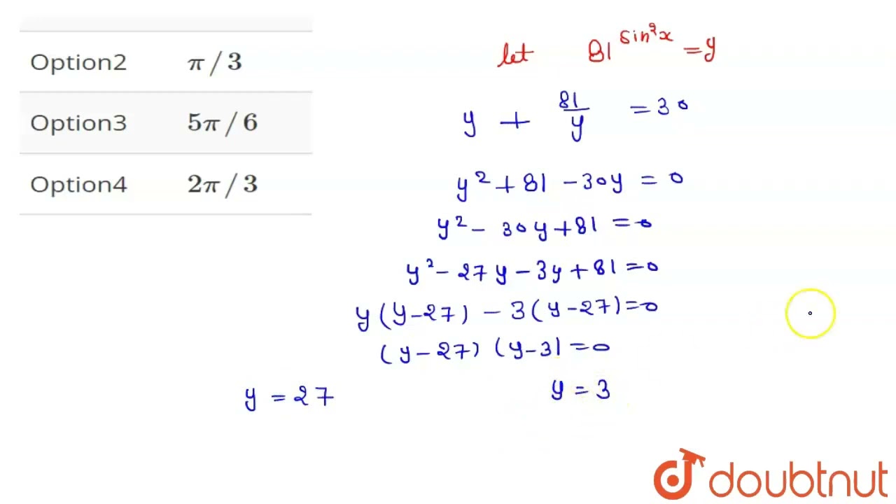 If 0le X Le Pi And 81 sin 2 X 81 cos 2x 30 Then X Is Equal To If 0le X Le Pi And 81 sin 2 X 81 cos 2x 30 Then X Is Equal To