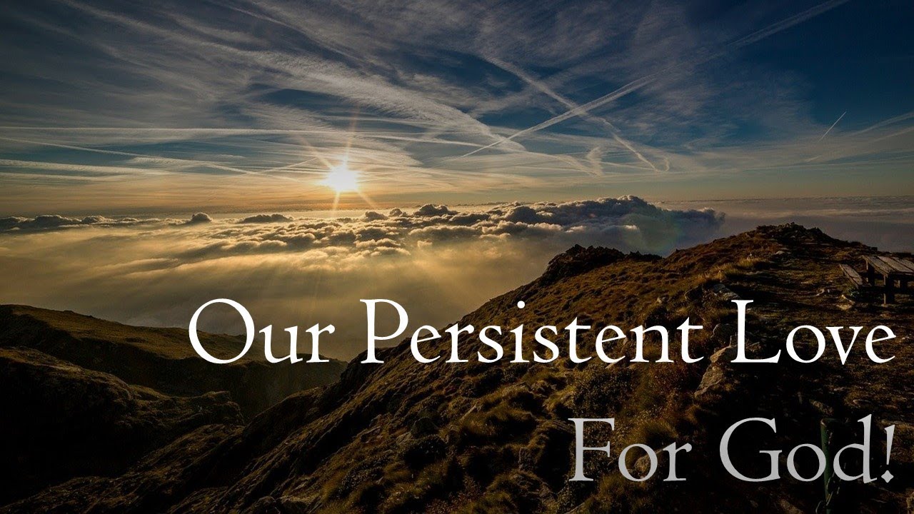 Our Persistent Love to God - Wednesday PM Apr. 1, 2020 - YouTube