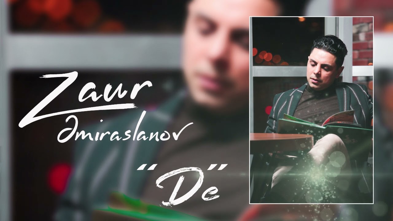 Zaur Əmiraslanov — De (Rəsmi Audio) - YouTube