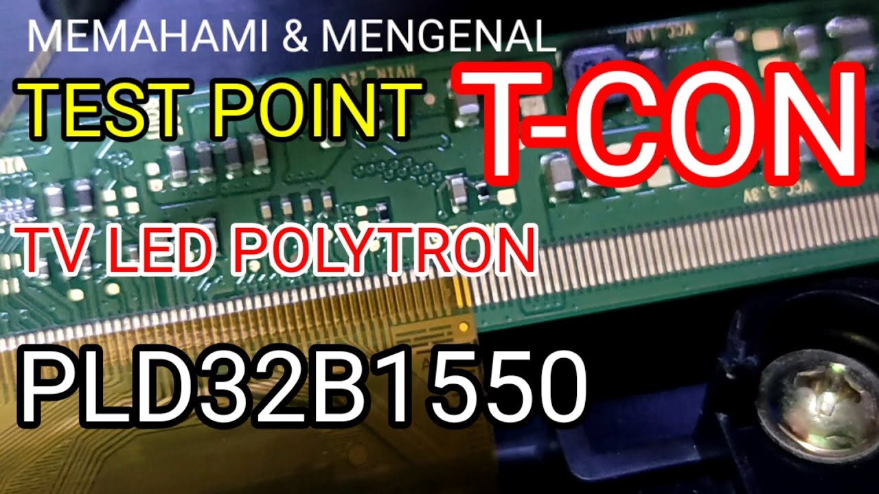 Mengenal & Memahami Tegangan Test POINT TV LED Polytron PLD 32B1550 ...