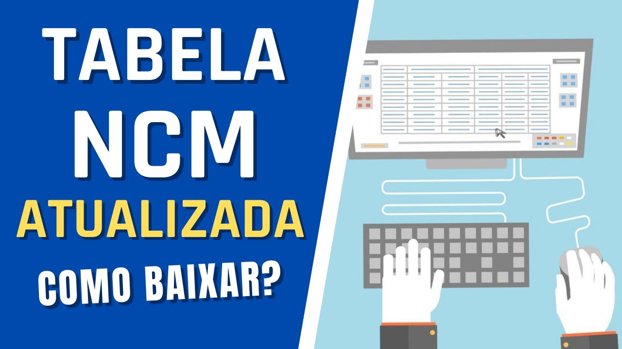 Descubra o segredo para baixar a Tabela de NCM Atualizada - YouTube
