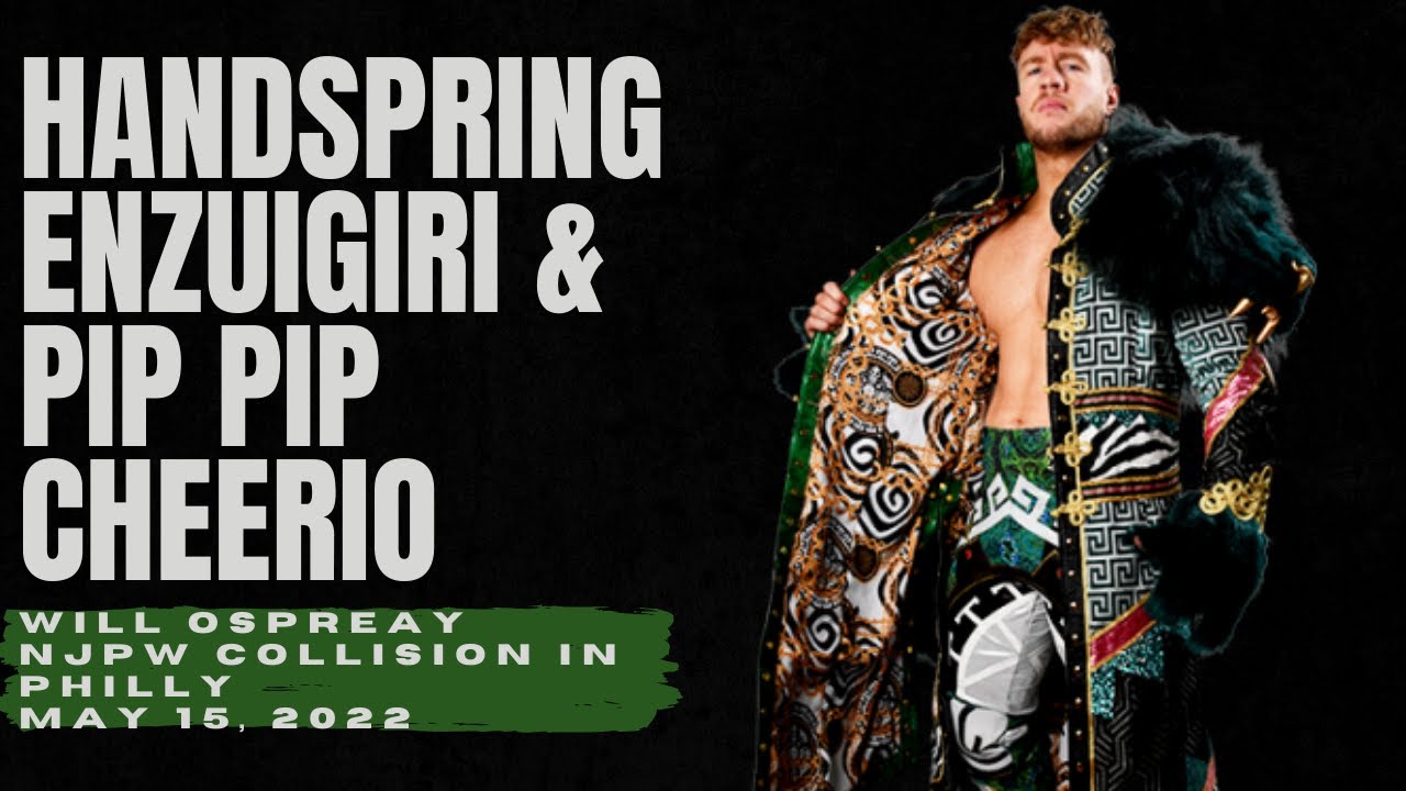 Will Ospreay - Handspring Enzuigiri & Pip Pip Cheerio / Springboard ...