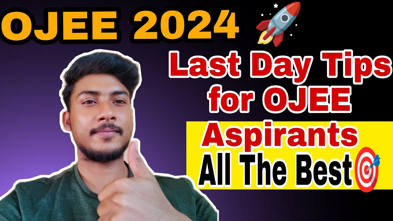 LAST DAY TIPS 🎯 FOR OJEE 2024 || OJEE MCA 2024 🚀 || - YouTube