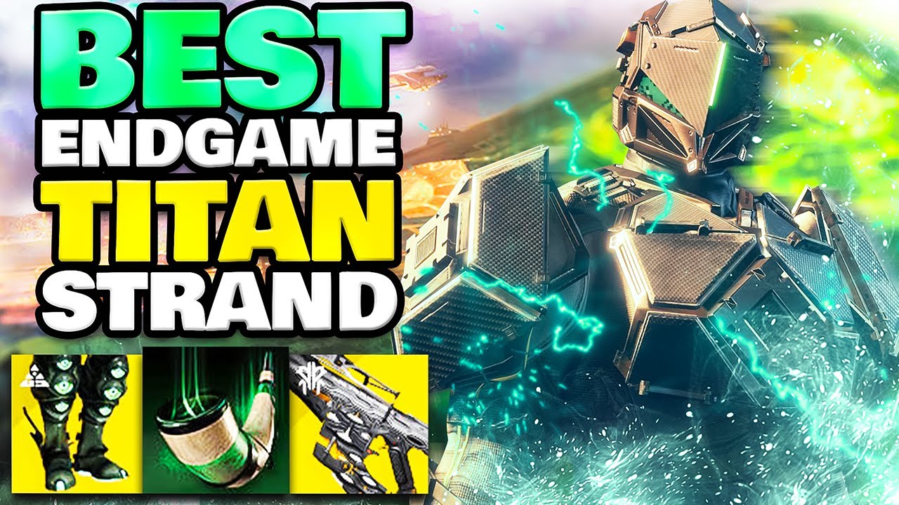 The BEST STRAND TITAN Build To Destroy ENDGAME PvE! Must Try IN-DEPTH ...