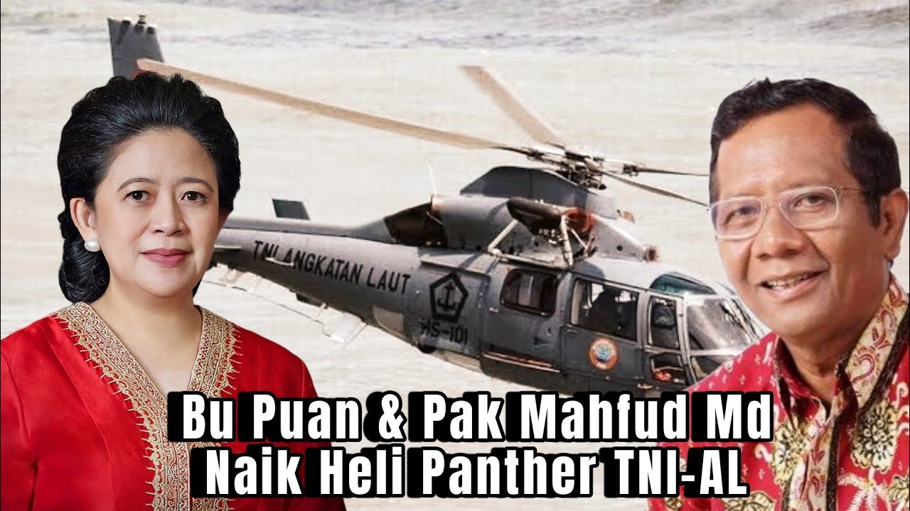 Momen Bu Puan dan Pak Mahfud Md Naik Pesawat Helicopter Panther TNI-AL ...