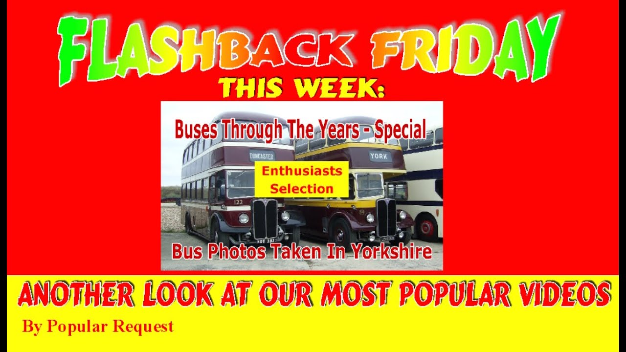 Flashback Friday Buses Through The Years Special Yorkshire Another look at our most popular ...