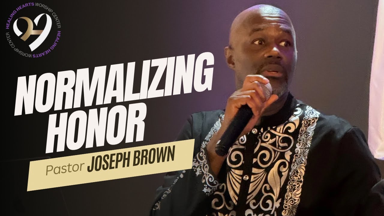 Normalizing Honor | Pastor Joseph Brown - YouTube