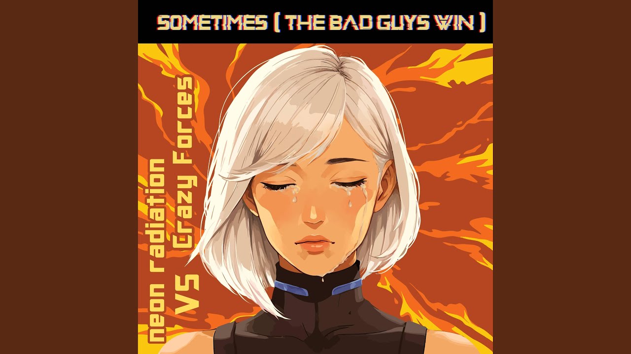 Sometimes (The Bad Guys Win) (feat. Manu) - YouTube