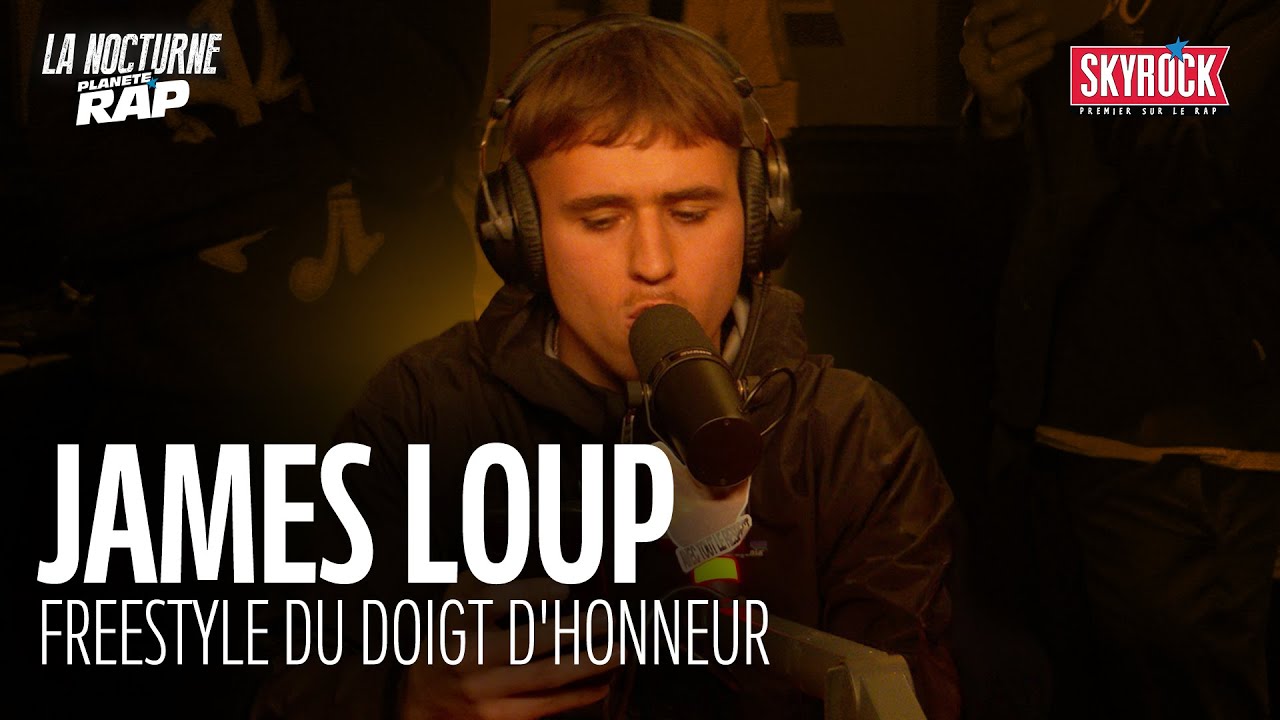 [EXCLU] James Loup - Freestyle du Doigt d'honneur #LaNocturne - YouTube