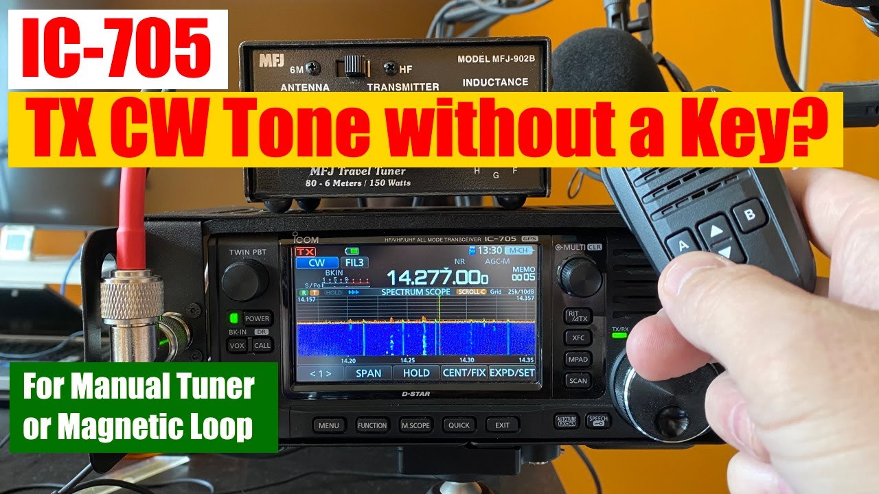 IC-705 TX CW Tone without a key for tuning Antenna? - YouTube