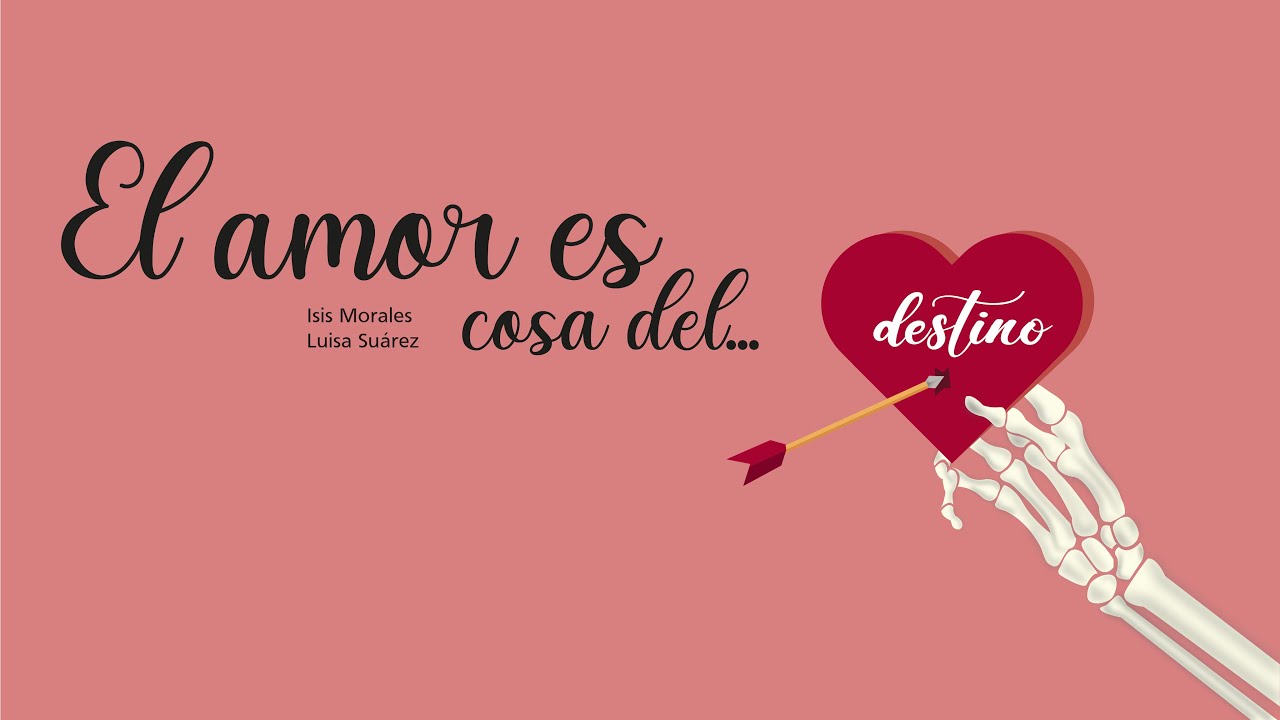 EL AMOR ES COSA DEL DESTINO - YouTube