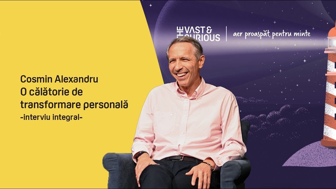 Cosmin Alexandru. O călătorie de transformare personală | THE VAST&THE ...