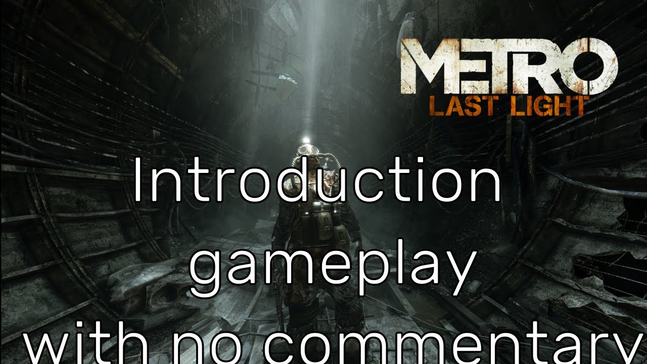 Metro Last Light - Introduction | gameplay with no commentary - YouTube
