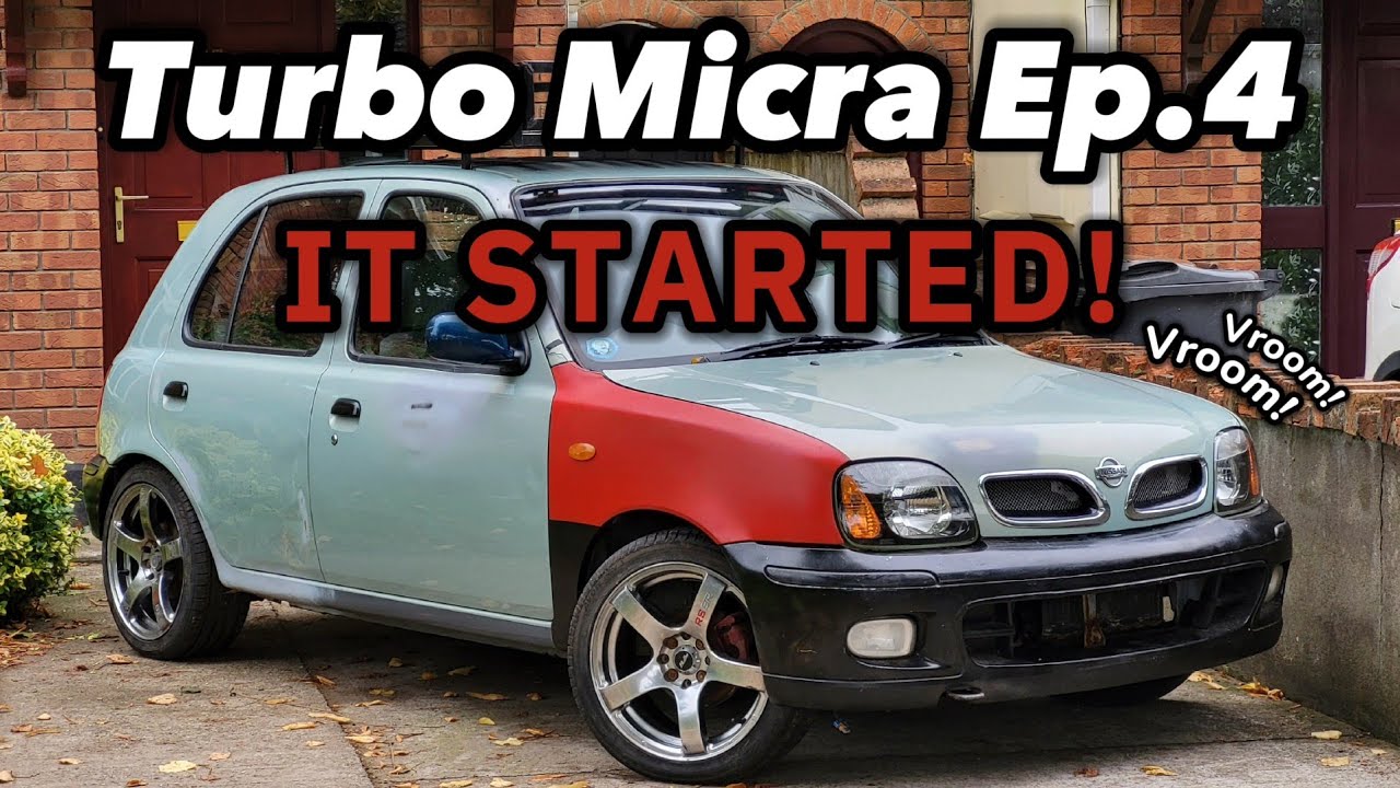 The Turbo Micra’s First Ever Start! - Turbo Micra Ep.4 - YouTube