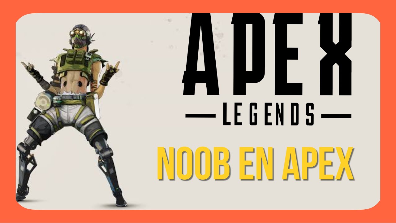Un Noob en #ApexLegends con Octane🤟😝 - YouTube
