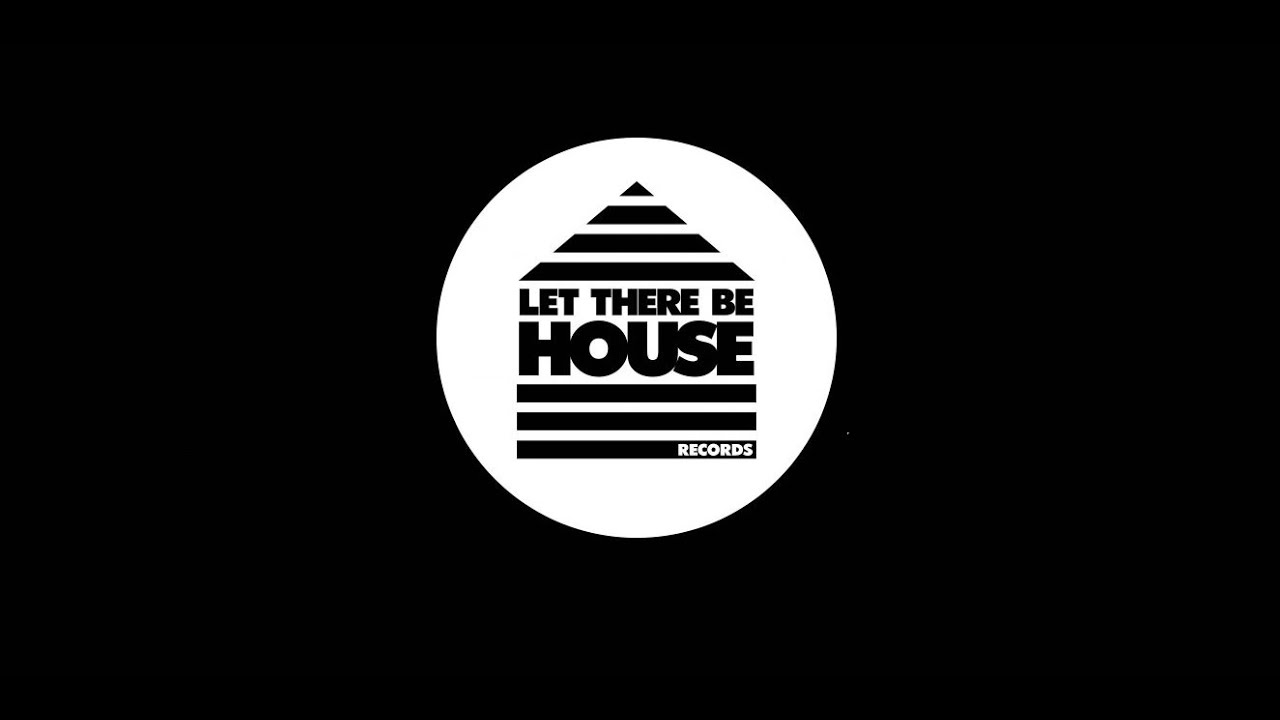 Let There Be House Mix (LTBH Label House Tracks) - YouTube