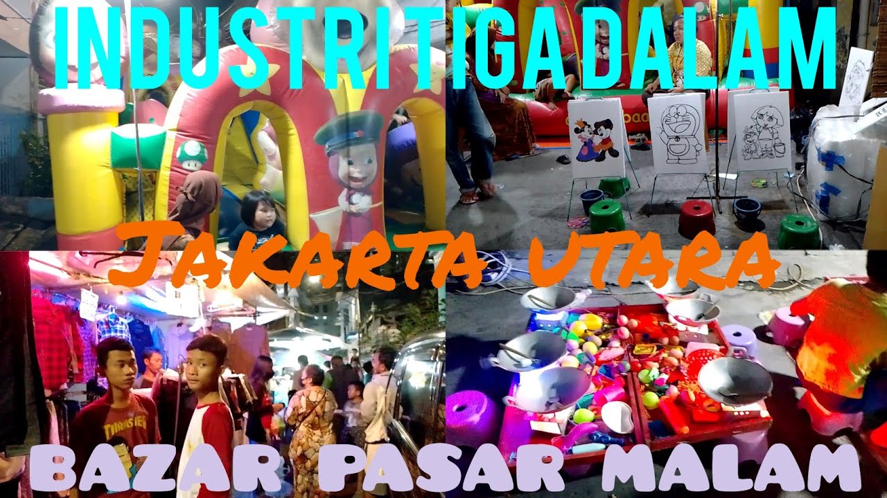 Bazar pasar malam | industri tiga dalam | Jakarta utara - YouTube