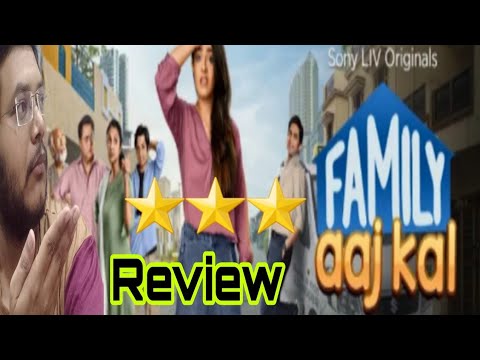 Family Aaj Kal Review | Family Aaj Kal Web Series Review | Family Aaj ...