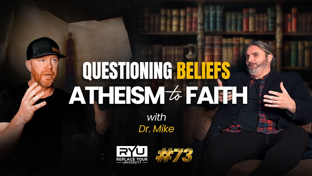 Questioning Beliefs Atheism to Faith | EP 73 | RYU Podcast - YouTube