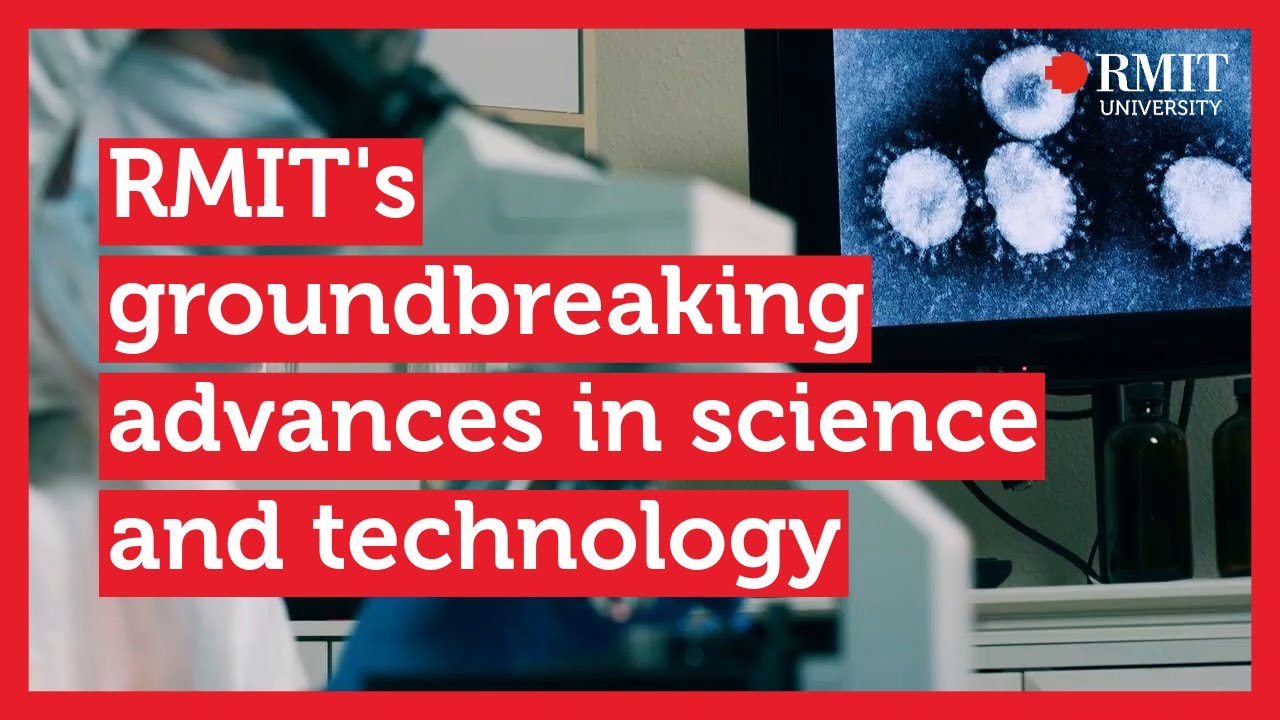 Pioneering advances in science and tech | RMIT University - YouTube