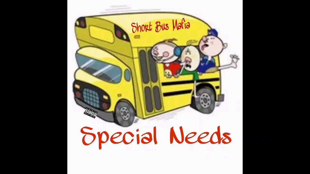 Short Bus Mafia - Special Needs - YouTube