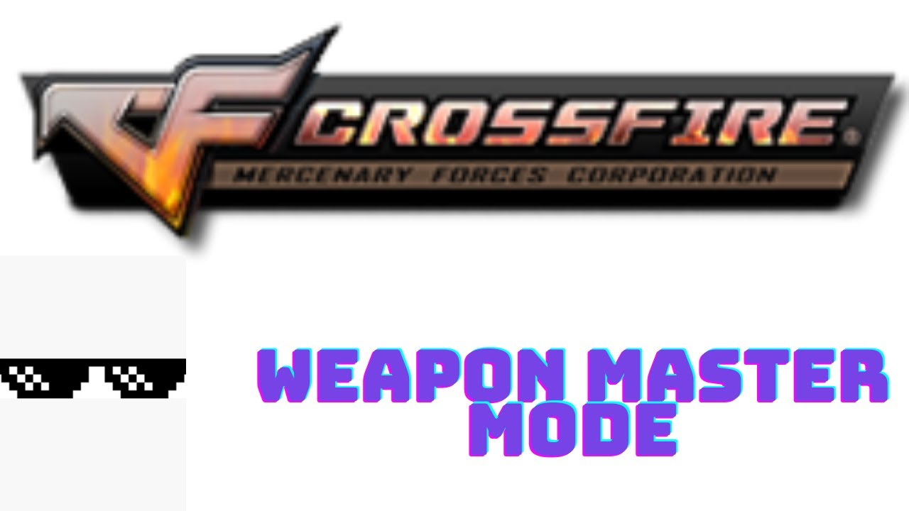 Weapon Master Mode Gameplay (Montage) CROSSFIRE - YouTube