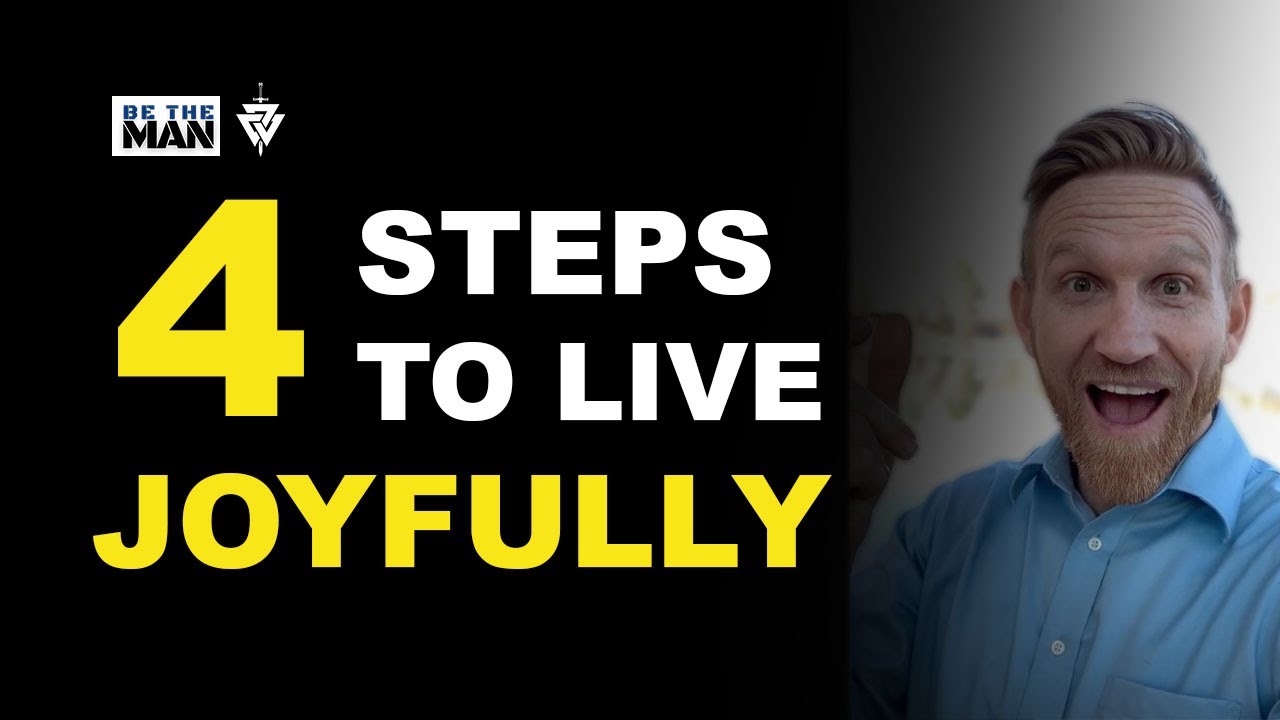 4 Steps To Live JOYFULLY - YouTube